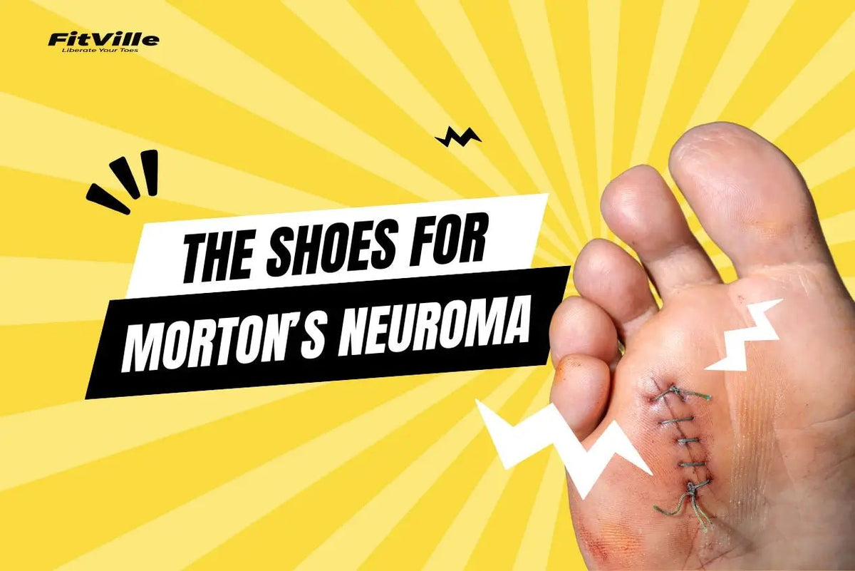 Morton's Neuroma: Get Best Wide Toe Box Shoes for Your Feet – FitVilleUK
